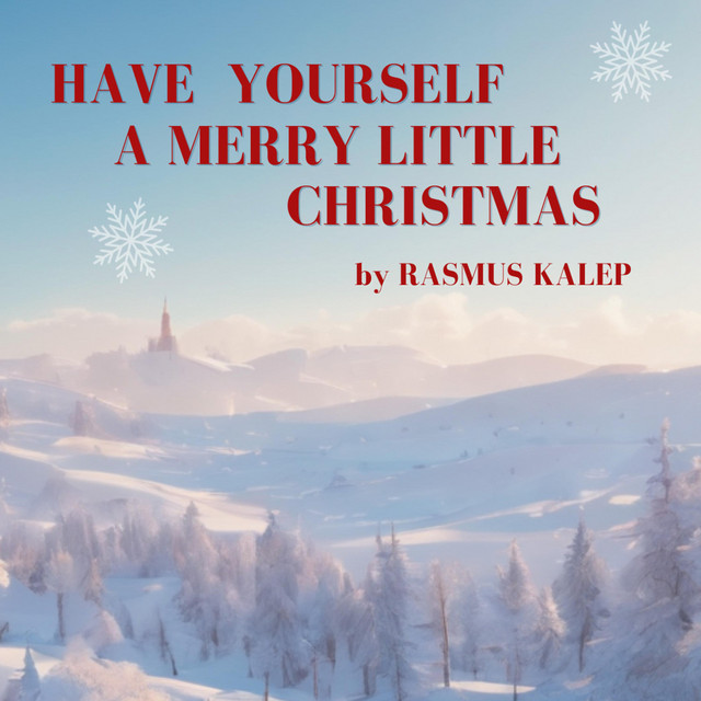 Have Yourself A Merry Little Christmas - song and lyrics by Rasmus ...