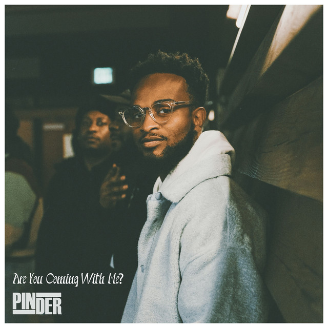 Are You Coming With Me? - Single by Pinder | Spotify