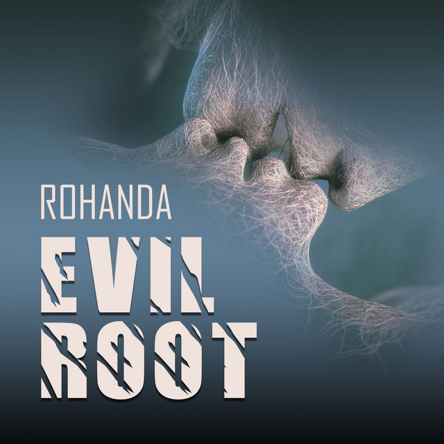 Evil Root - EP by Rohanda | Spotify