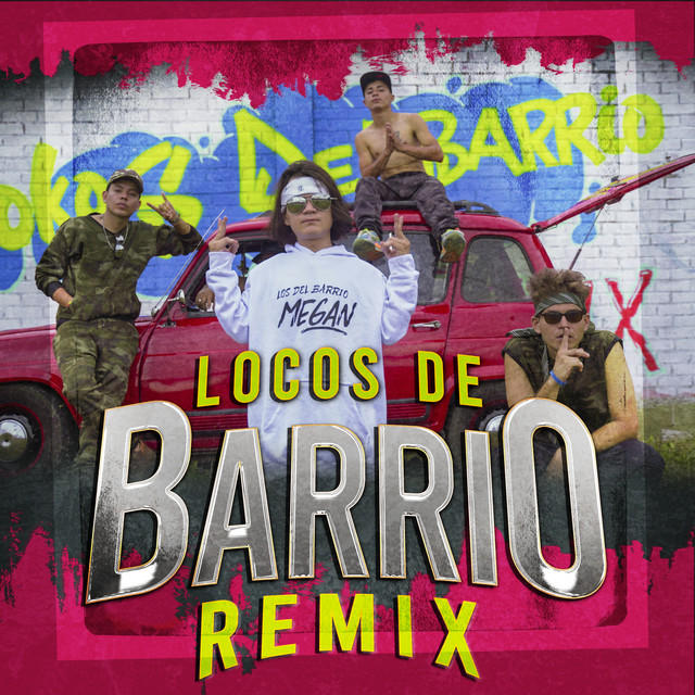 Locos de Barrio (Remix) - Single by Brayan Marin | Spotify
