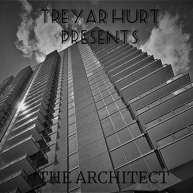 The Architect EP - EP by Treyar Hurt | Spotify