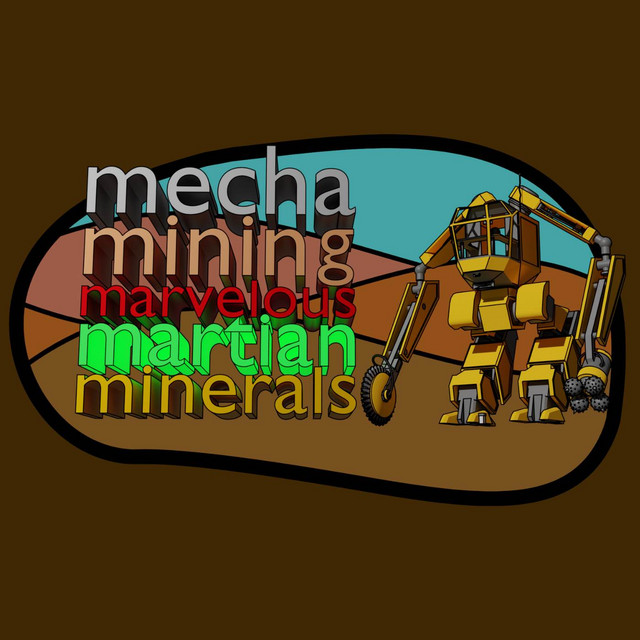 Mecha Mining Marvelous Martian Minerals - EP by Tyler Gonelli | Spotify