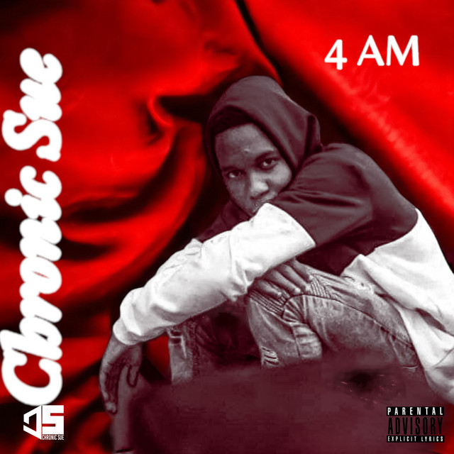 4 AM - Single by Chronic Sue | Spotify