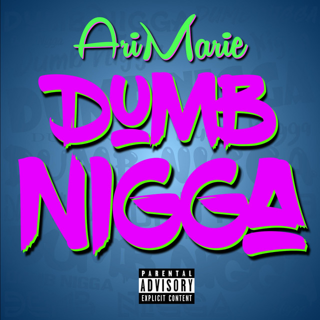 Dumb Nigga - Single - AriMarie | Spotify