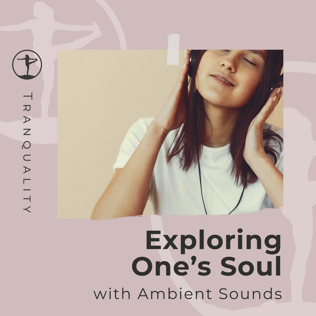 Exploring One's Soul with Ambient Sounds - Album by Deep Sleep ...