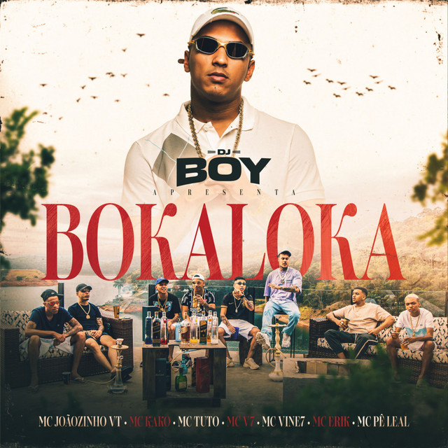 Boka Loka – música e letra de DJ BOY, Mc Kako, MC V7, MC Joãozinho VT ...