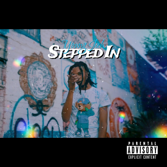 Stepped In - Single by Young Jah | Spotify
