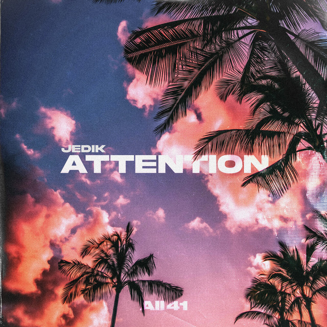 Attention - song and lyrics by JEDIK | Spotify