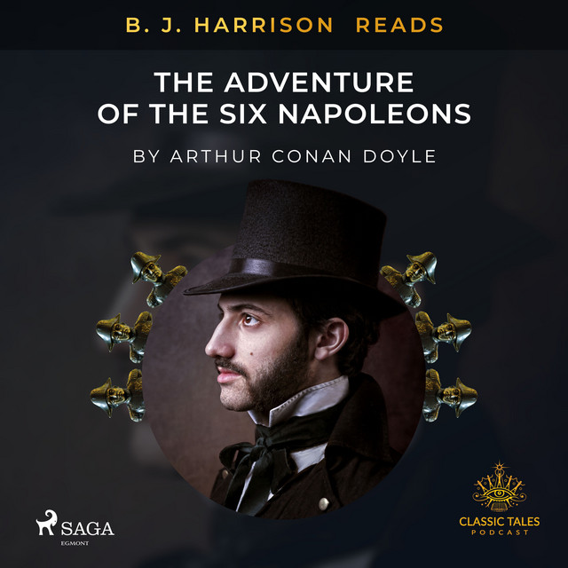 Chapter 2.4 - B. J. Harrison Reads The Adventure of the Six Napoleons ...