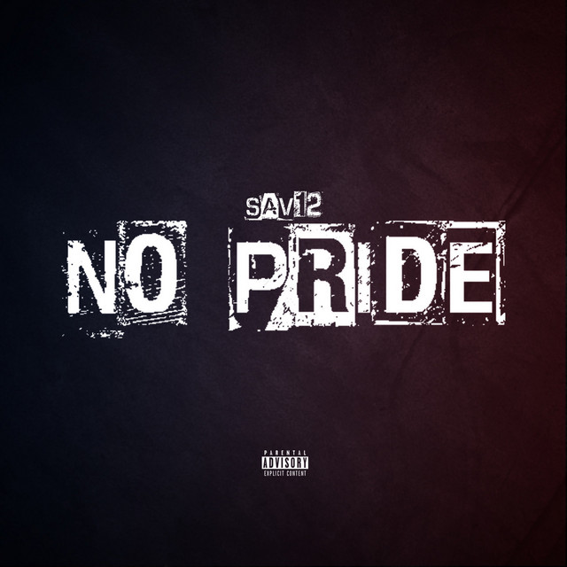 No Pride - Single by Sav12 | Spotify
