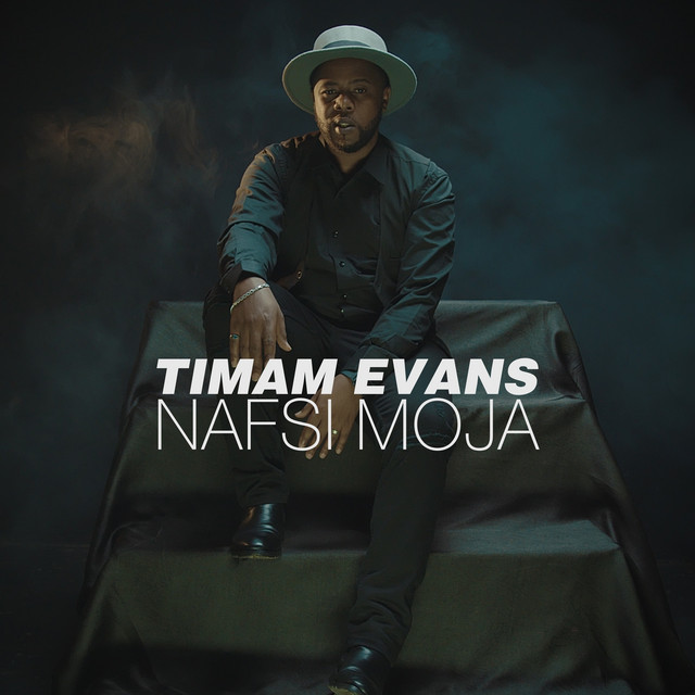 Nafsi Moja - Single by Timam Evans | Spotify