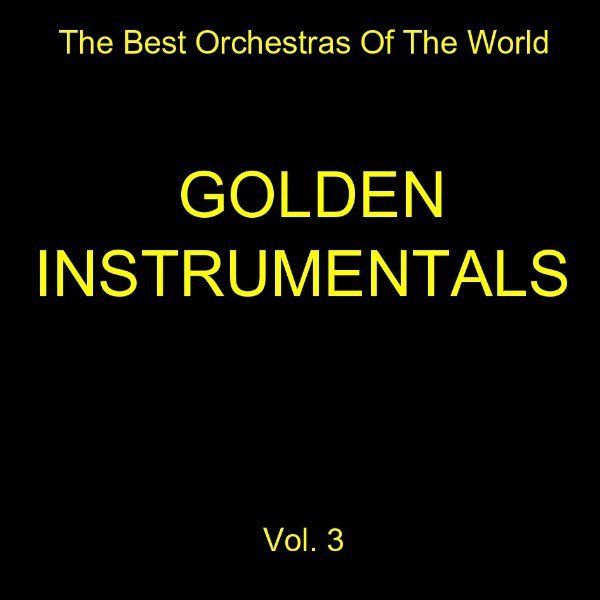 Golden Instrumentals Vol. 3 - Compilation by Various Artists | Spotify
