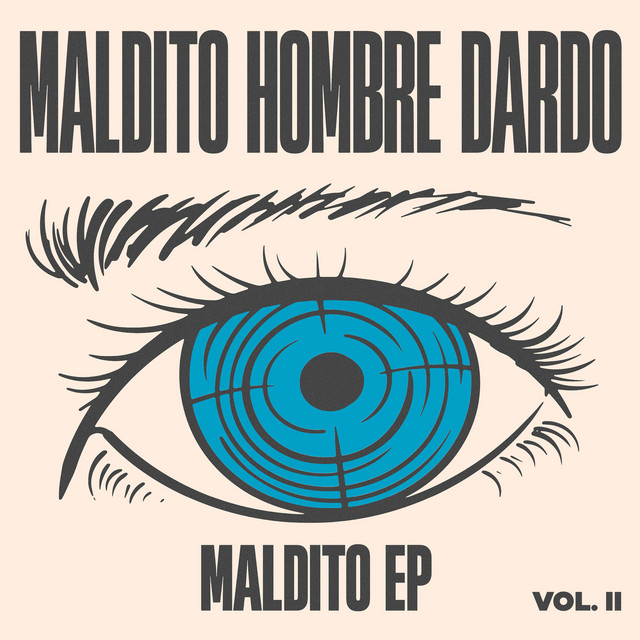 Maldito EP, Vol. II - EP by Maldito Hombre Dardo | Spotify