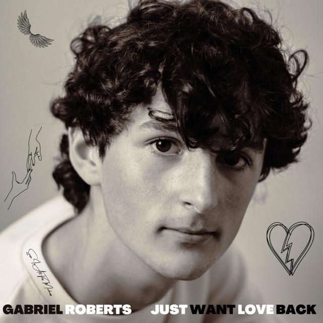 Just Want Love Back - Single by Gabriel Roberts | Spotify