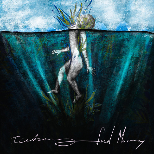 Iceberg - song and lyrics by Fred Murray | Spotify