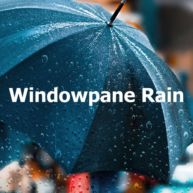 Windowpane Rain - Album by Lighting, Thunderstorms & Rain Storm Sounds ...