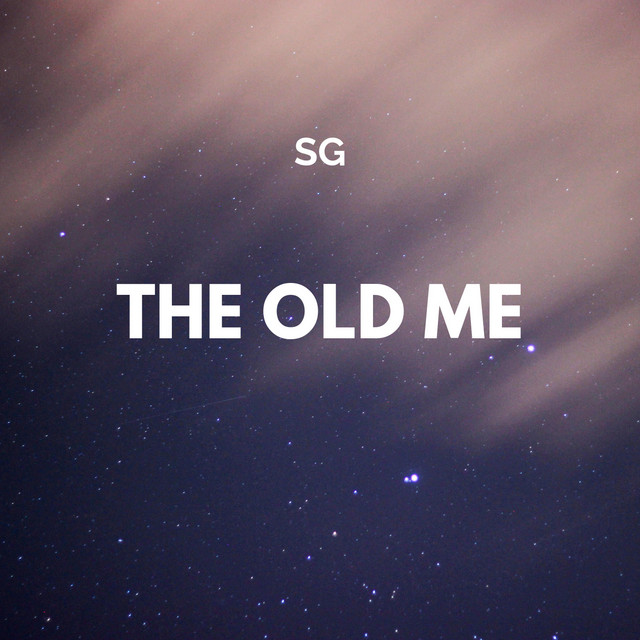The Old Me - Single by Sg | Spotify