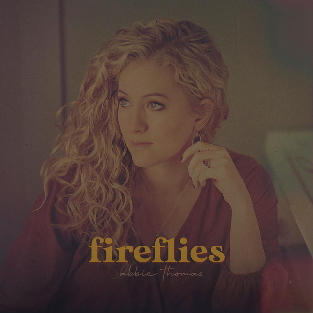 Fireflies - Single by Abbie Thomas | Spotify