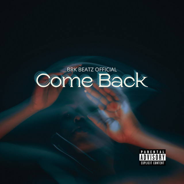 Come Back - song and lyrics by Brk Beatz Official | Spotify
