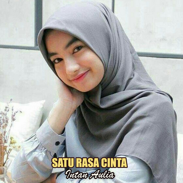 Satu Rasa Cinta - Single by Intan Aulia | Spotify