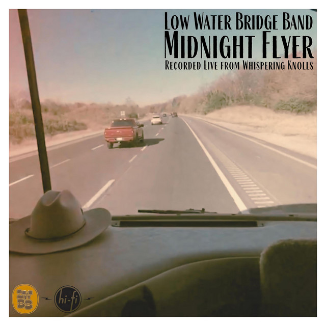 Midnight Flyer (Live) - Single by Low Water Bridge Band | Spotify