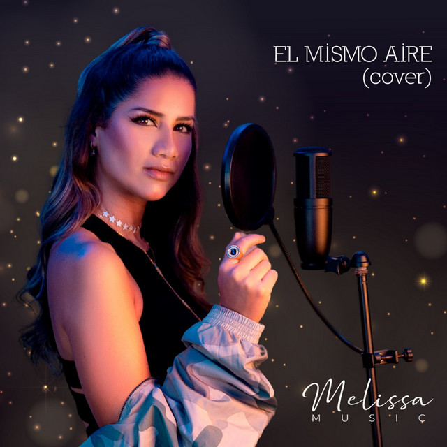 El Mismo Aire (Cover) - Single by Melissa Music | Spotify
