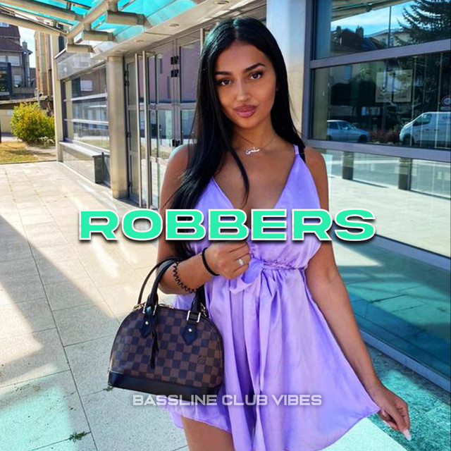Robbers - Single by Bassline Club Vibes | Spotify