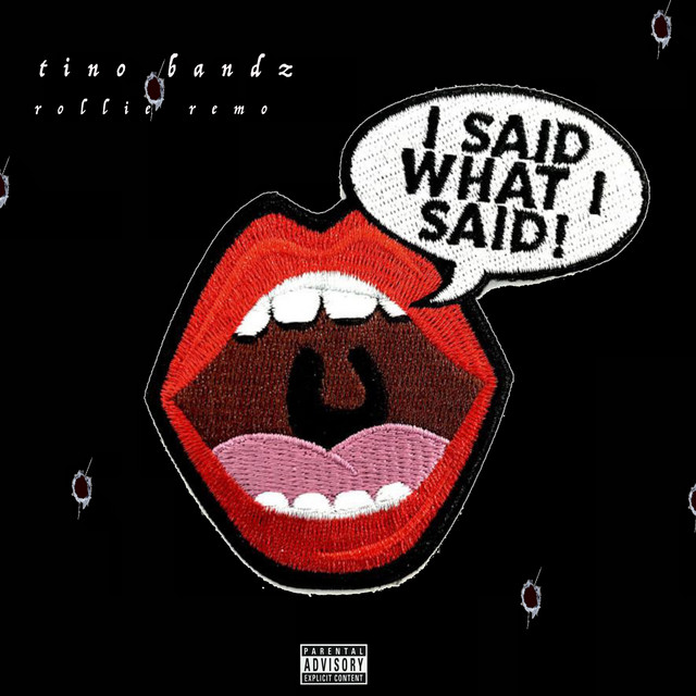 I Said What I said - song and lyrics by Rollie Remo, Tino Bandz | Spotify