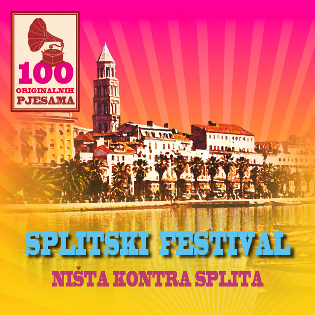 100 Originalnih Pjesama - Splitski Festival - Ništa Kontra Splita ...