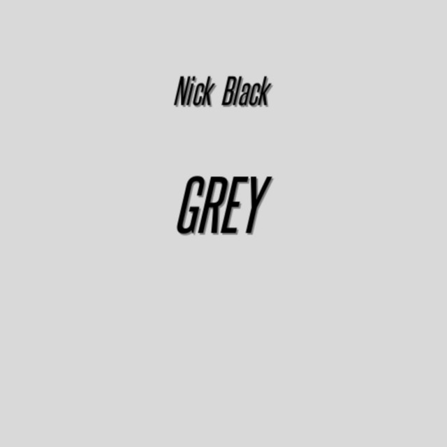 Grey - Single by Nick Black | Spotify
