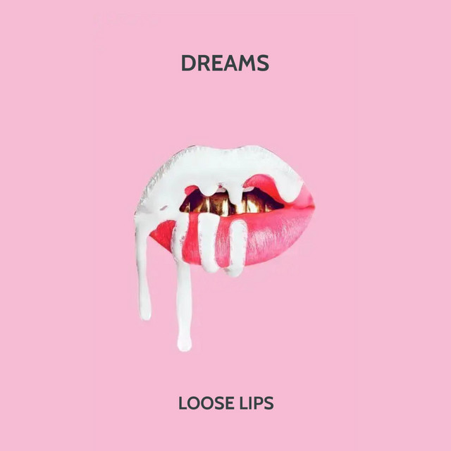 DREAMS - Single by Loose Lips | Spotify