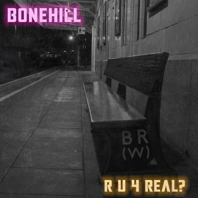 R U 4 Real? - Single by BoneHill | Spotify