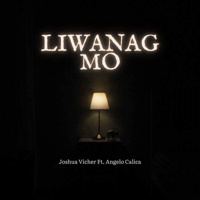 Liwanag Mo - Single by Joshua Vicher | Spotify