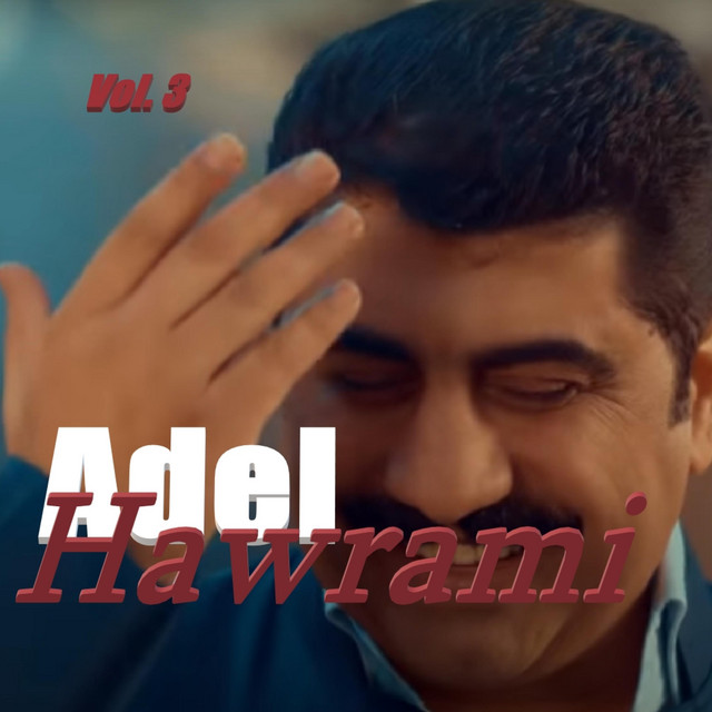 Adel Hawrami, Vol. 3 - Album by Adel Hawrami | Spotify
