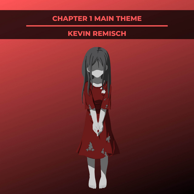 Chapter 1 Main Theme (From “Corpse Party BloodCovered: ...Repeated Fear ...