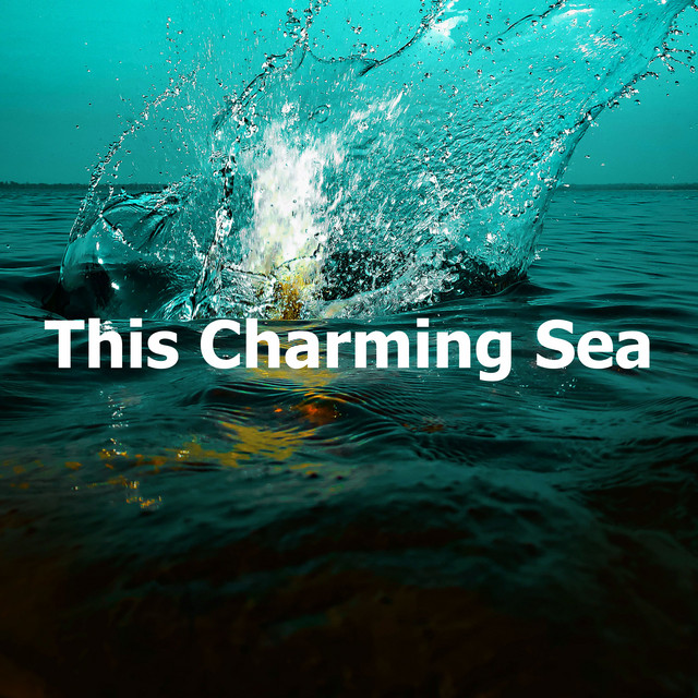 This Charming Sea - Album by Water Sound Natural White Noise | Spotify