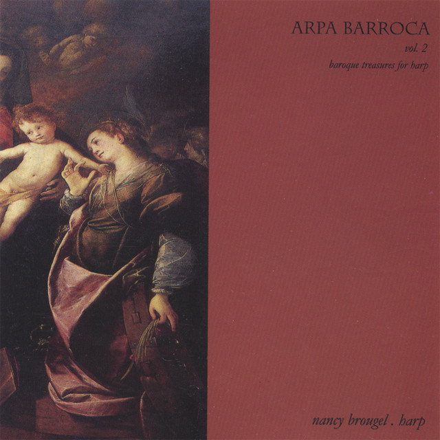 Arpa Barroca Vol 2 / Baroque Harp Vol 2 - Album by Nancy Brougel | Spotify