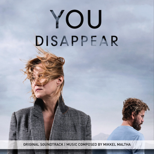 You Disappear (Original Motion Picture Soundtrack) - Album by Mikkel ...