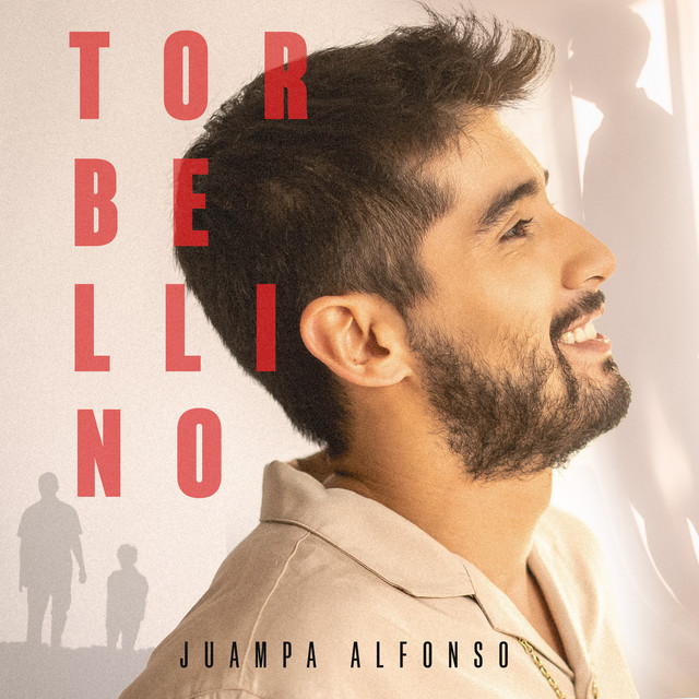 Torbellino - Single by Juampa Alfonso | Spotify
