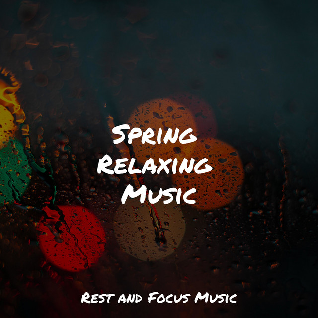 Spring Relaxing Music - Album by Ambientalism | Spotify