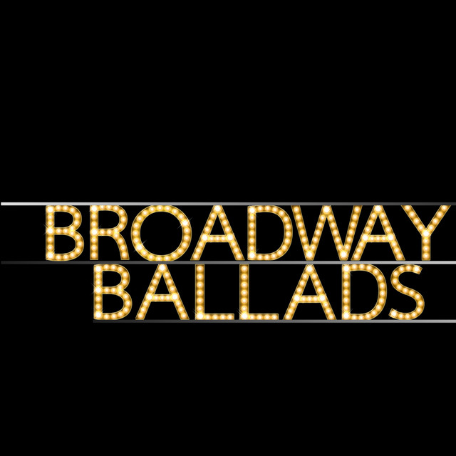 Broadway Ballads - Album by Life of the Party | Spotify