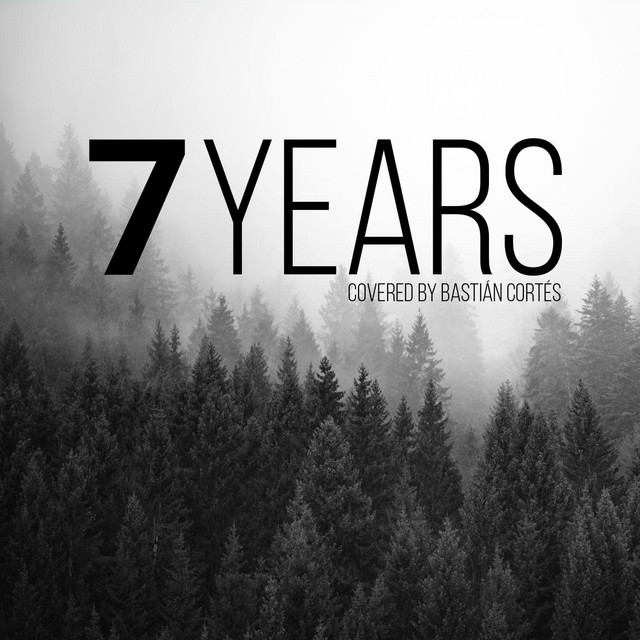 7 Years - Single by Bastiancortesxv | Spotify