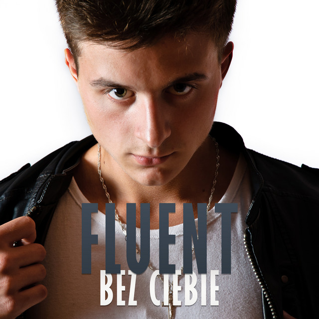 Bez ciebie - Single by Fluent | Spotify