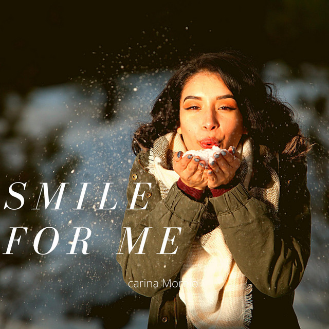 smile for me - Single by Carina morelo | Spotify