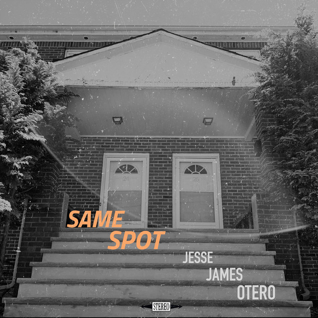 Same Spot - Single by Jesse James Otero | Spotify