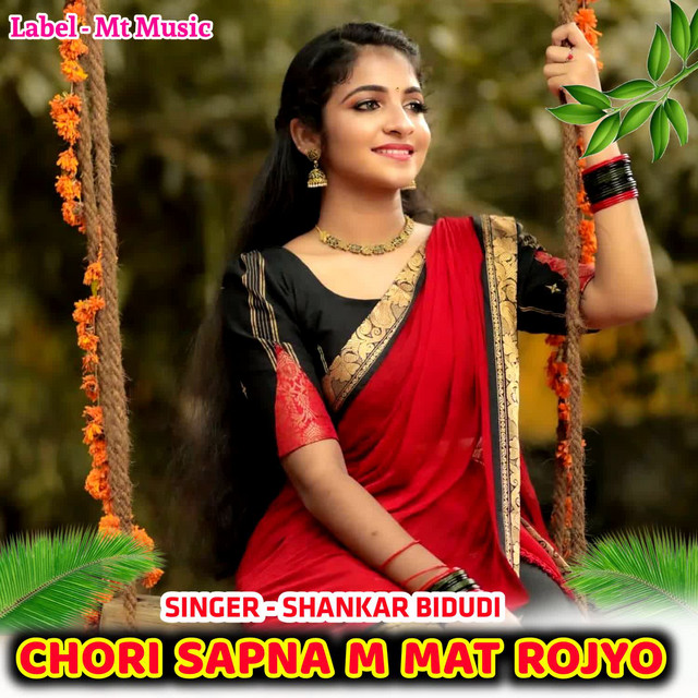 Chori Sapna M Mat Rojyo - Single by Shankar Bidudi | Spotify