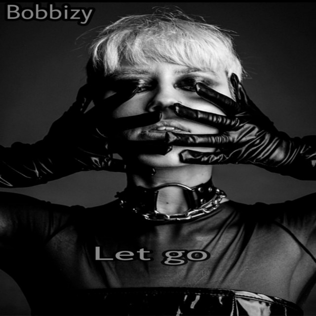 Let Go - song and lyrics by Bobbizy | Spotify