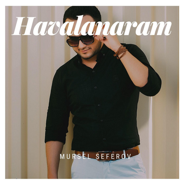 Havalanaram - Single by Mursel Seferov | Spotify