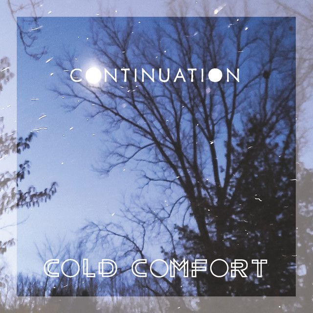Continuation - Album by Cold Comfort | Spotify