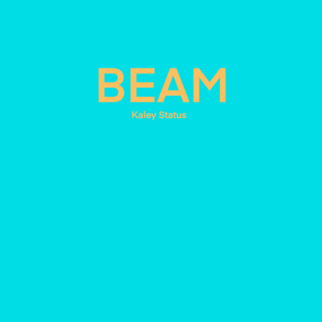 Beam - Album by Kaley Status | Spotify
